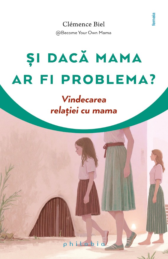 Si daca mama ar fi problema? - Clemence Biel