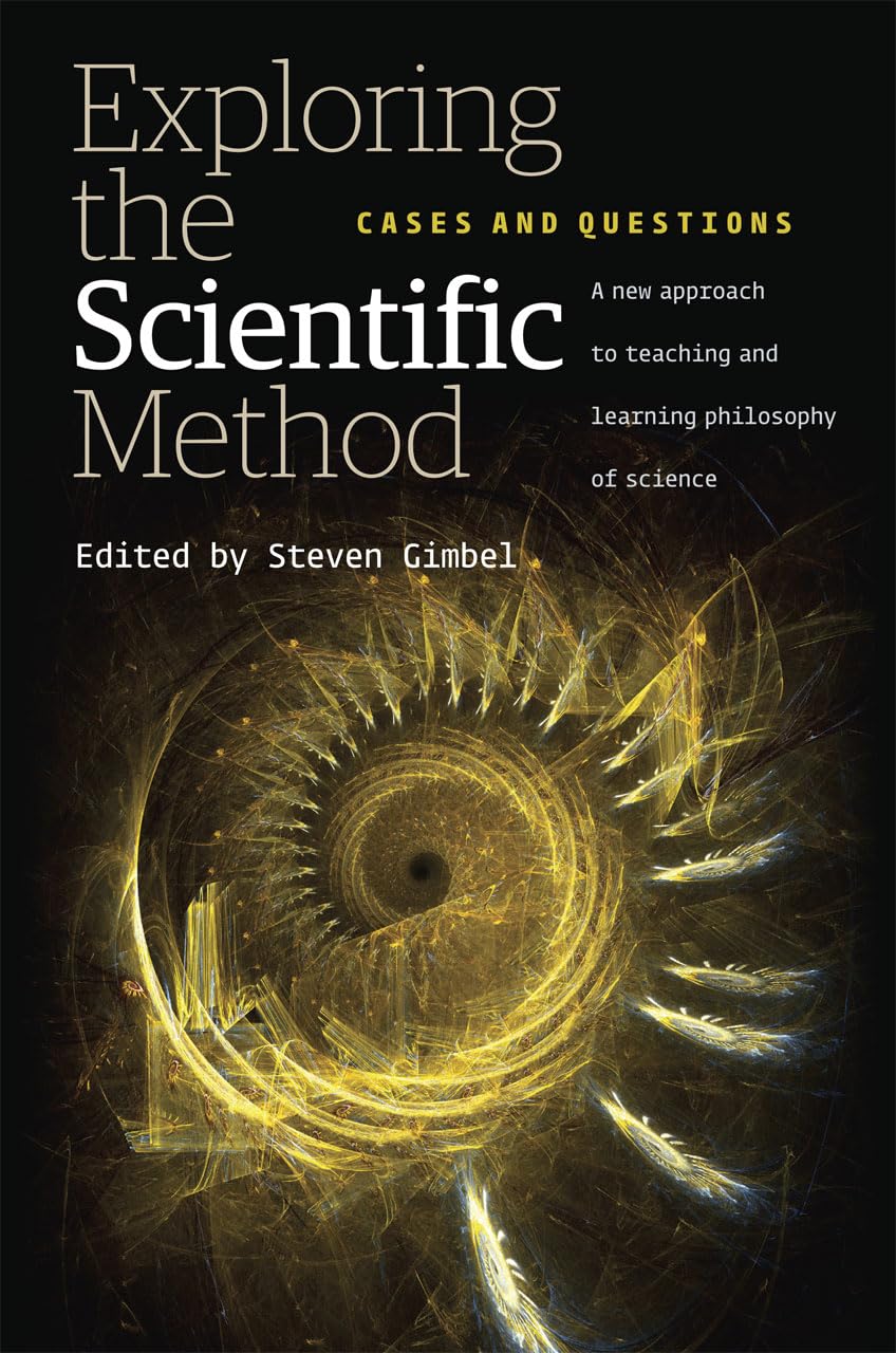Exploring the Scientific Method - Steven Gimbel