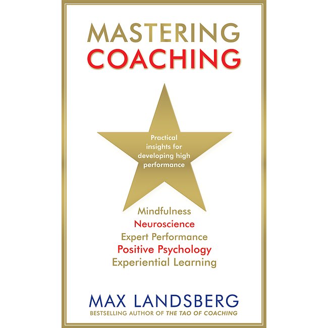 Mastering Coaching - Max Landsberg Mastering Coaching - Max Landsberg