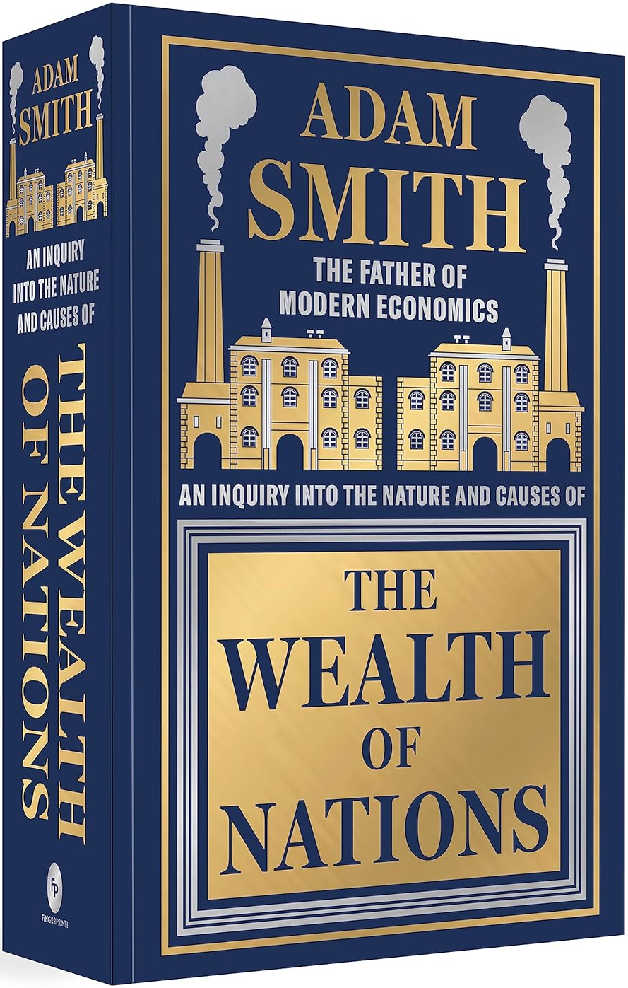 The Wealth of Nations - Adam Smith