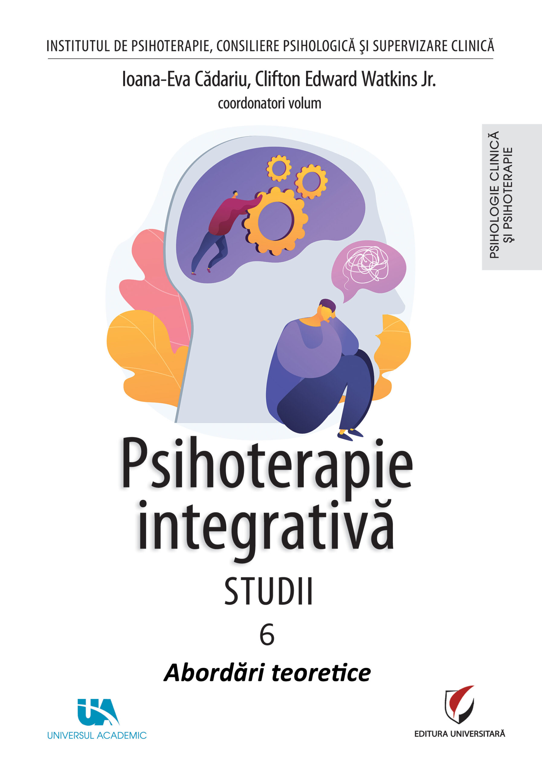 Psihoterapie integrativa. Studii. Volumul 6 - Ioana-Eva Cadariu ...