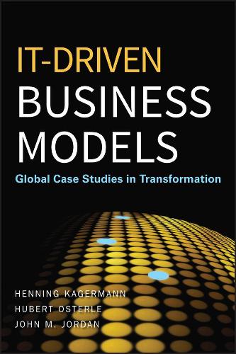IT-Driven Business Models - Henning Kagermann, Hubert Osterle, John M ...