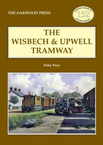 Wisbech and Upwell Tramway - Peter Paye