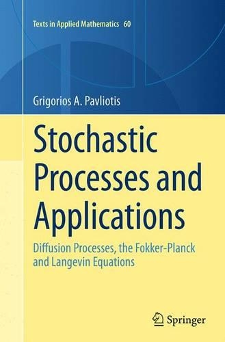 Stochastic Processes and Applications - Grigorios A. Pavliotis Stochastic Processes and Applications - Grigorios A. Pavliotis