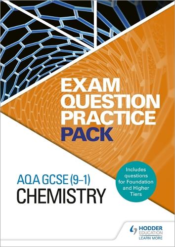 AQA GCSE (9-1) Chemistry: Exam Question Practice Pack - Hodder Education