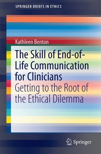 Skill of End-of-Life Communication for Clinicians - Kathleen Benton