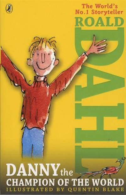 Danny the Champion of the World - Roald Dahl