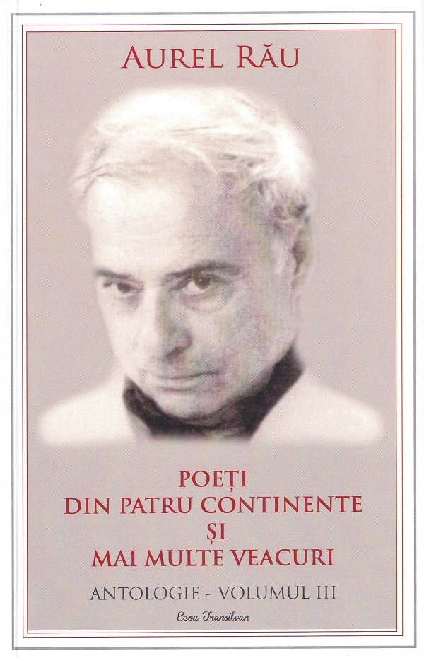 Poeti din patru continente si mai multe veacuri. Antologie 4 volume ...