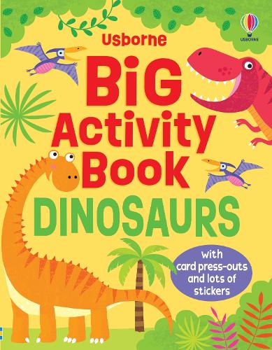 Big Activity Book Dinosaurs - Kirsteen Robson