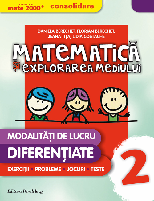 Matematica si explorarea mediului - Daniela Berechet, Florian Berechet, Lidia Costache, Jeana Tita