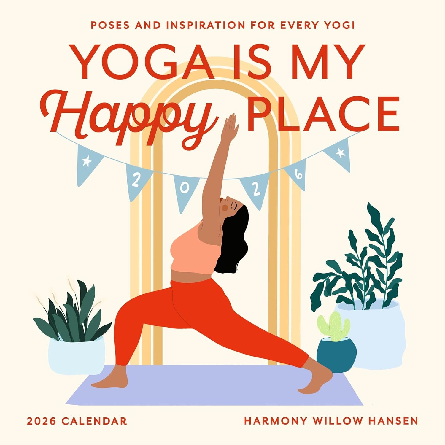 Calendar 2026 - Yoga Is My Happy Place - Workman Calendars