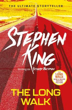 The Long Walk - Stephen King, Richard Bachman