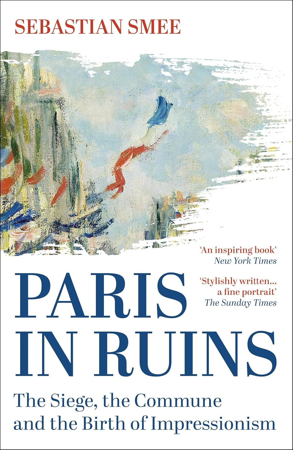 Paris in Ruins - Sebastian Smee