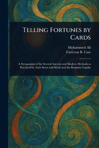 Telling Fortunes by Cards - Mohammed Ali, Carleton B (Carleton Britton ...