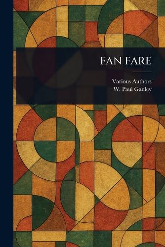 Fan Fare - Various, W Paul (William Paul) Ganley