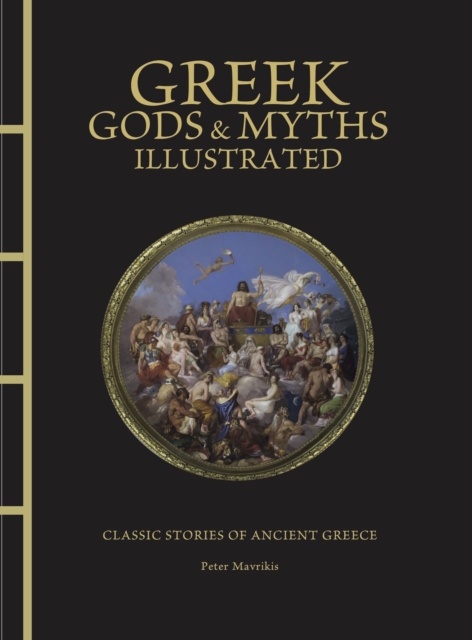 Greek Gods & Myths Illustrated - Peter Mavrikis