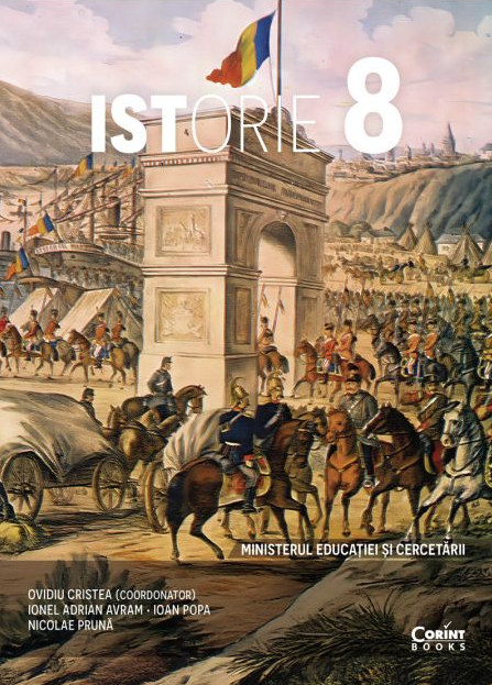 Istorie - Manual pentru clasa a VIII-a - Ovidiu Cristea, Ionel Adrian ...