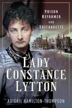 Lady Constance Lytton - Hamilton-Thompson Abigail, Abigail Hamilton ...