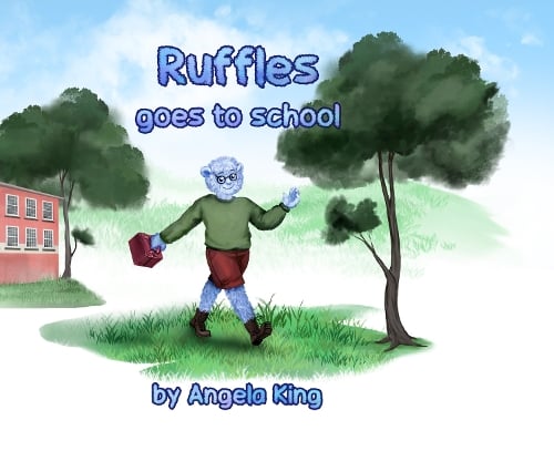 Ruffles goes to school - Angela King