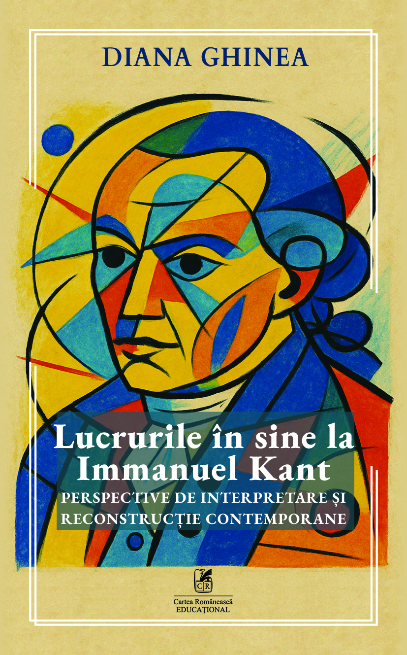 Lucrurile in sine la Immanuel Kant - Diana Ghinea