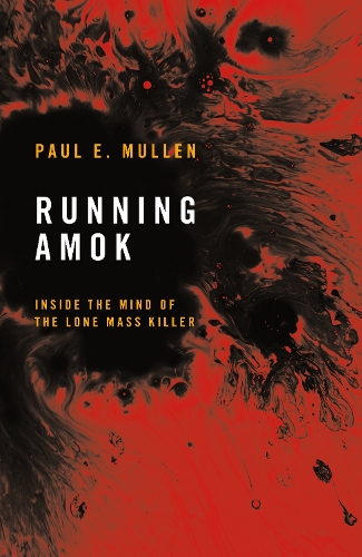 Running Amok - Paul Mullen