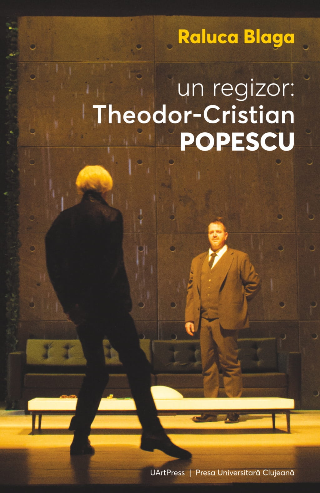 Un regizor: Theodor Cristian Popescu - Raluca Blaga