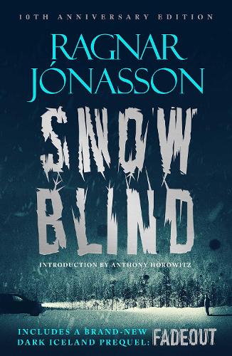 Snowblind: 10th Anniversary Edition - Ragnar Jonasson, Ragnar Jonasson ...