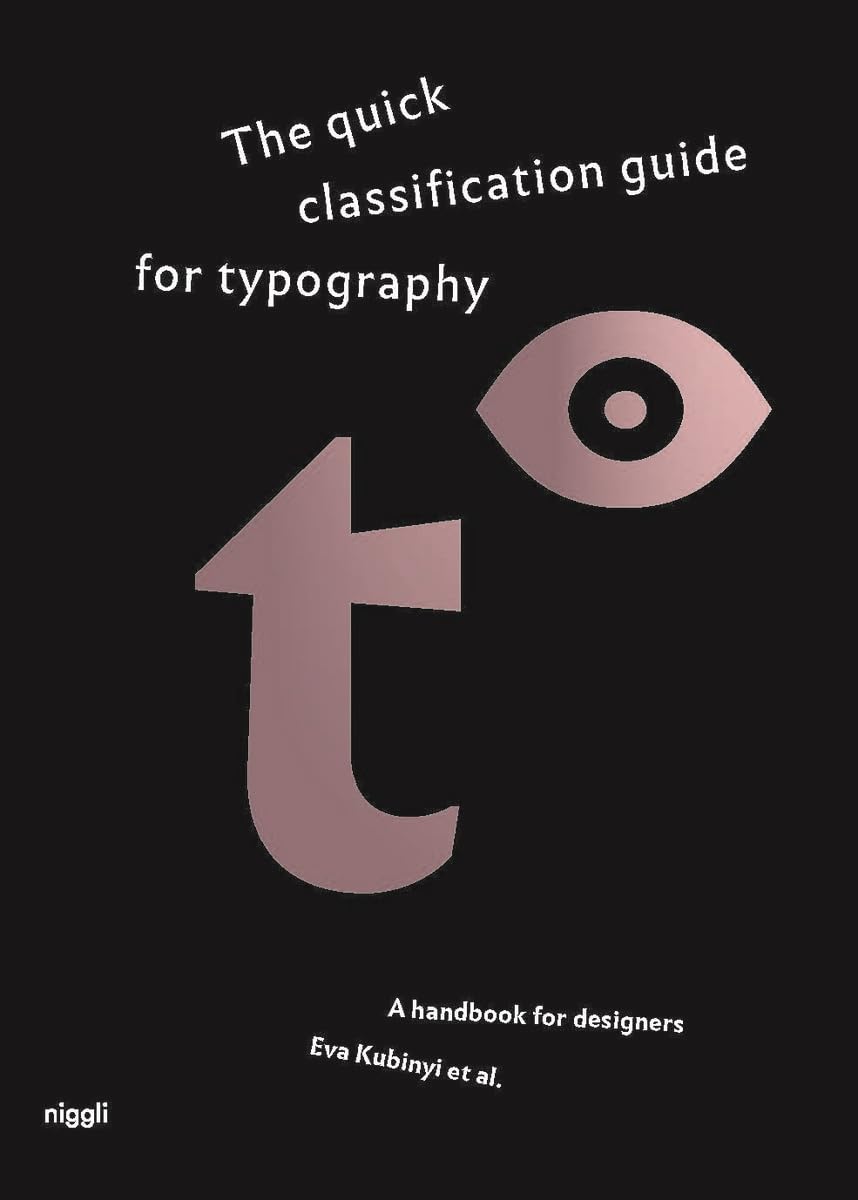 The quick classification guide for typography: A handbook for designers ...