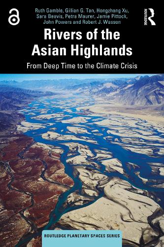 Rivers of the Asian Highlands - Ruth (La Trobe University) Gamble ...