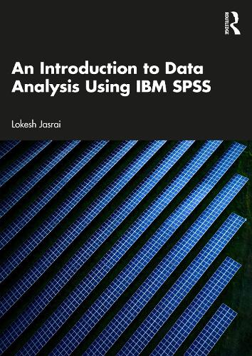Introduction to Data Analysis Using IBM SPSS - Lokesh Jasrai
