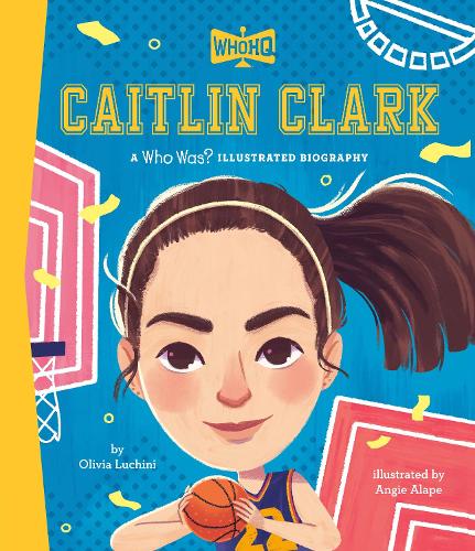 Caitlin Clark: A Who Was? Illustrated Biography - Olivia Luchini, Who ...