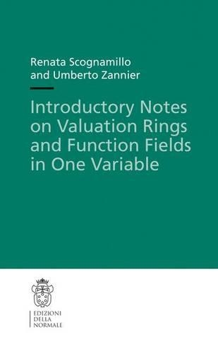 Introductory Notes on Valuation Rings and Function Fields in One ...