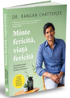 Minte fericita, viata fericita - RANGAN CHATTERJEE