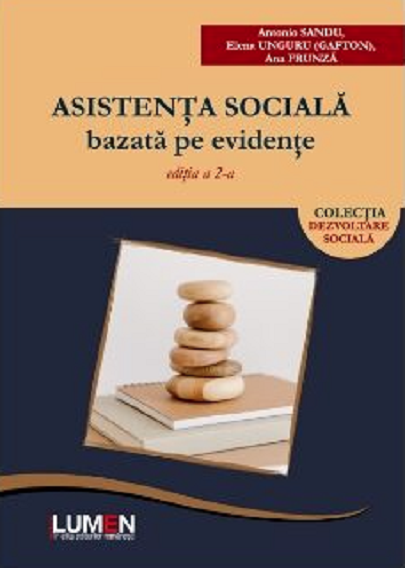 Asistenta sociala bazata pe evidente - Antonio Sandu, Elena Ungureanu ...