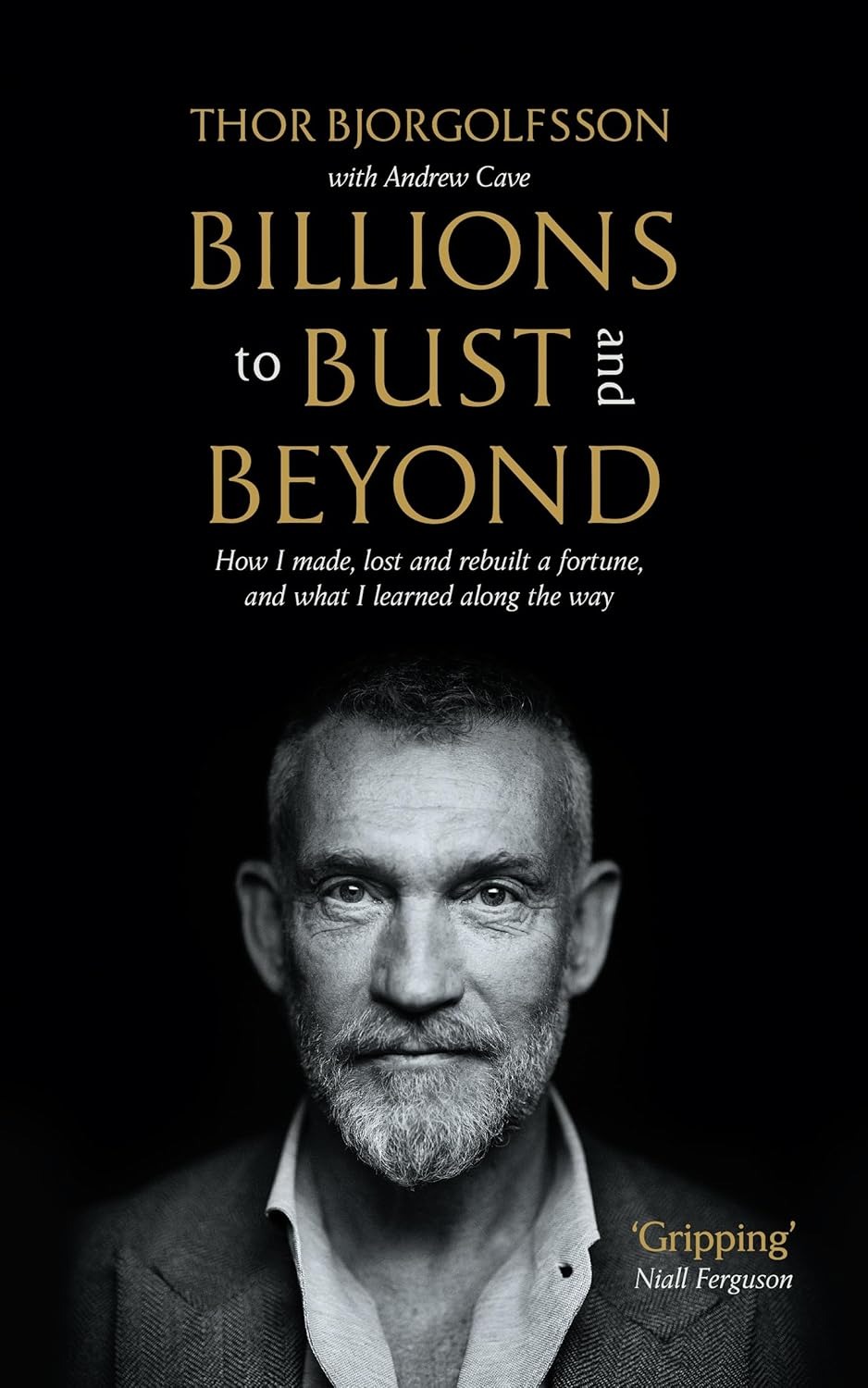 Billions to Bust - And Beyond - Thor Bjorgolfsson, Andrew Cave