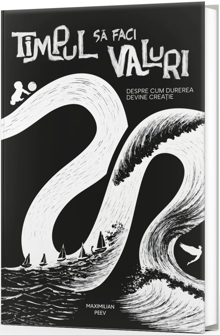 Timpul sa faci valuri - Maximilian Peev