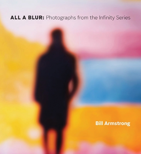 All a Blur - Lyle Rexer, A. D. Coleman, Katherine Ware, W. M. Hunt ...