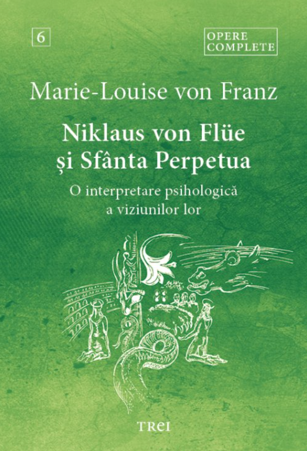 Niklaus von Flue si Sfanta Perpetua - Marie-Louise Von Franz