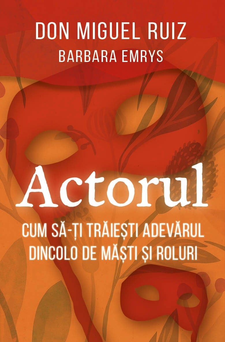 Actorul - Don Miguel Ruiz, Barbara Emrys