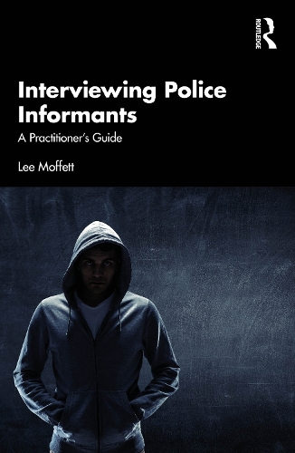 Interviewing Police Informants - Lee Moffett