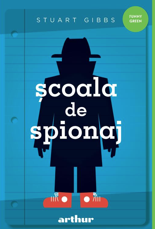 Scoala de spionaj - Stuart Gibbs