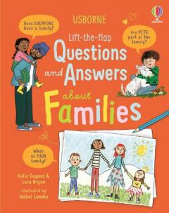Lift-the-flap Questions and Answers about Families - Katie Daynes, Lara ...