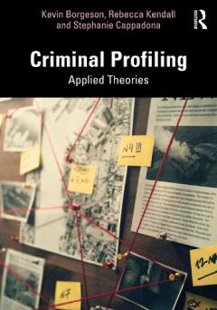 Criminal Profiling - Kevin Borgeson, Rebecca Kendall, Stephanie Cappadona