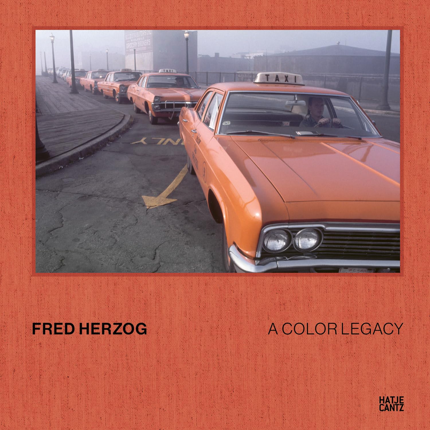 A Color Legacy - Fred Herzog
