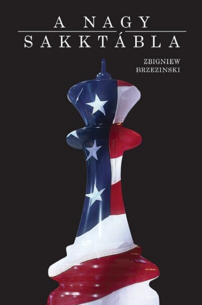 A nagy sakktabla - Zbigniew Brzezinski