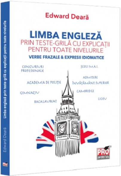 Limba engleza prin teste-grila cu explicatii pentru toate nivelurile ...