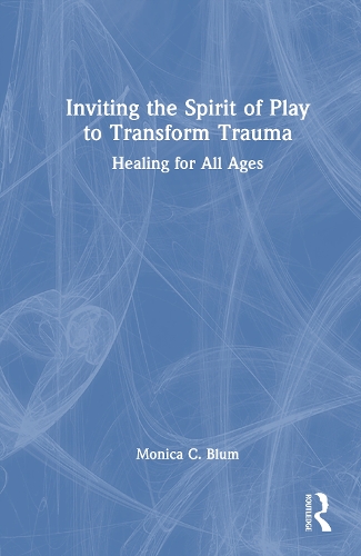 Inviting the Spirit of Play to Transform Trauma - USA) New Jersey ...