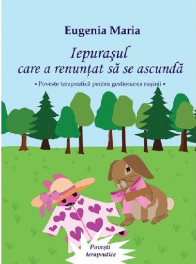 Iepurasul care a renuntat sa se ascunda - Eugenia Maria