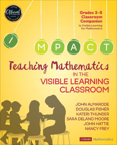 Teaching Mathematics in the Visible Learning Classroom, Grades 3-5 ...