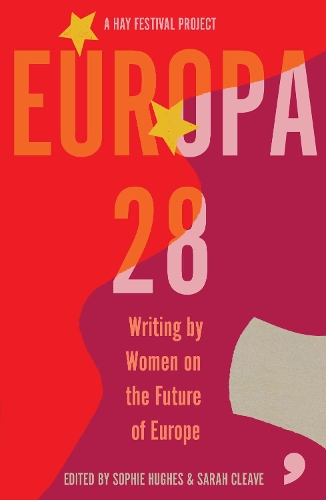 Europa28 - Leila Slimani, Hilary Cottam, Lisa Dwan, Nora Ikstena, Ana ...